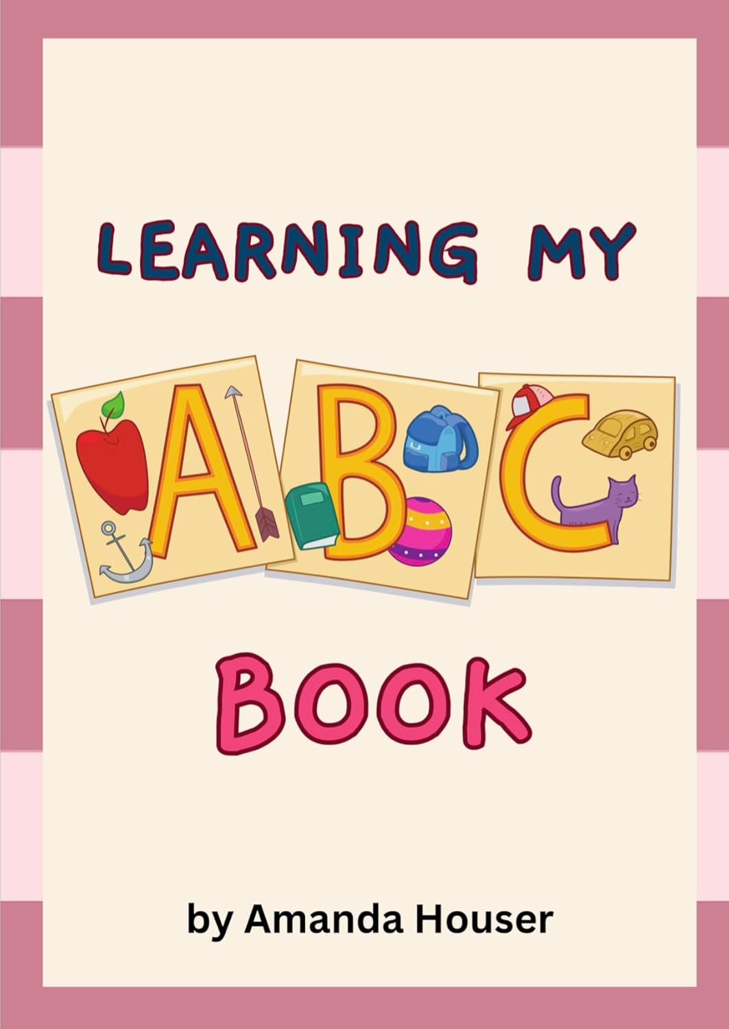 Learning my ABC’s: An Activity Book eBook : Houser, Amanda: Amazon.in ...