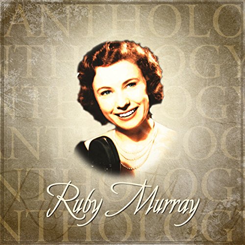 Anthology: Ruby Murray [Explicit] by Ruby Murray on Amazon Music ...