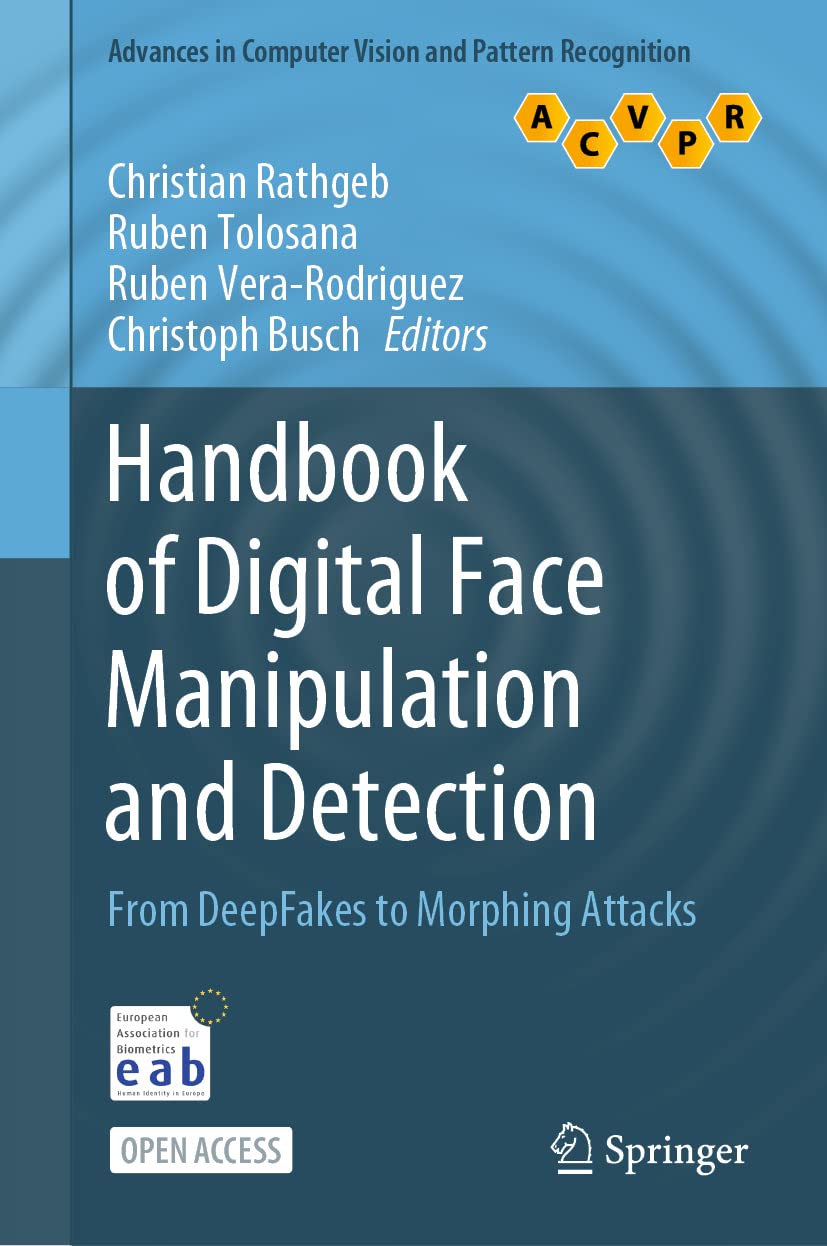 Handbook of Digital Face Manipulation and Detection: From DeepFakes to ...