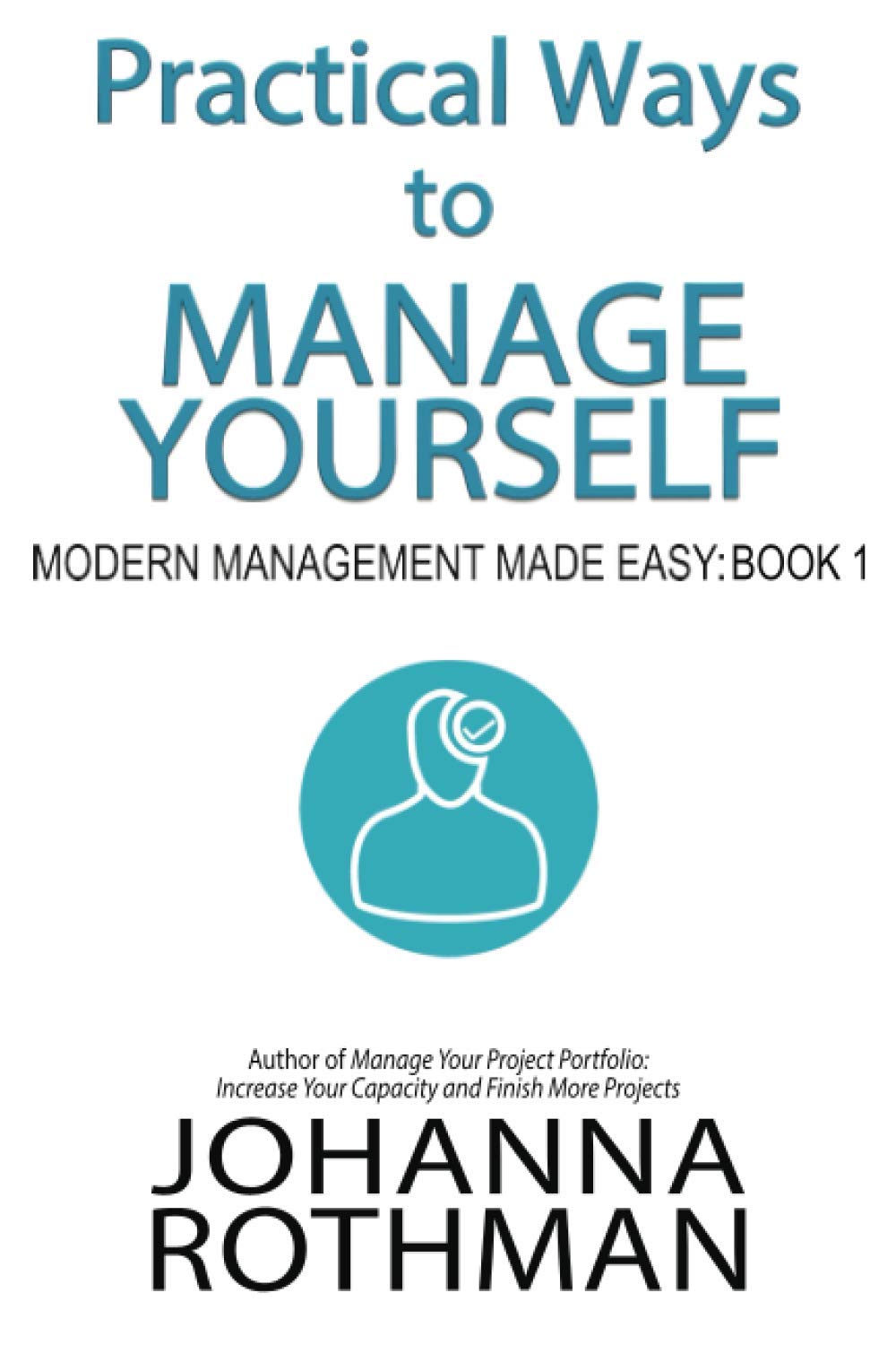 Amazon.com: Practical Ways to Manage Yourself: Modern Management Made ...