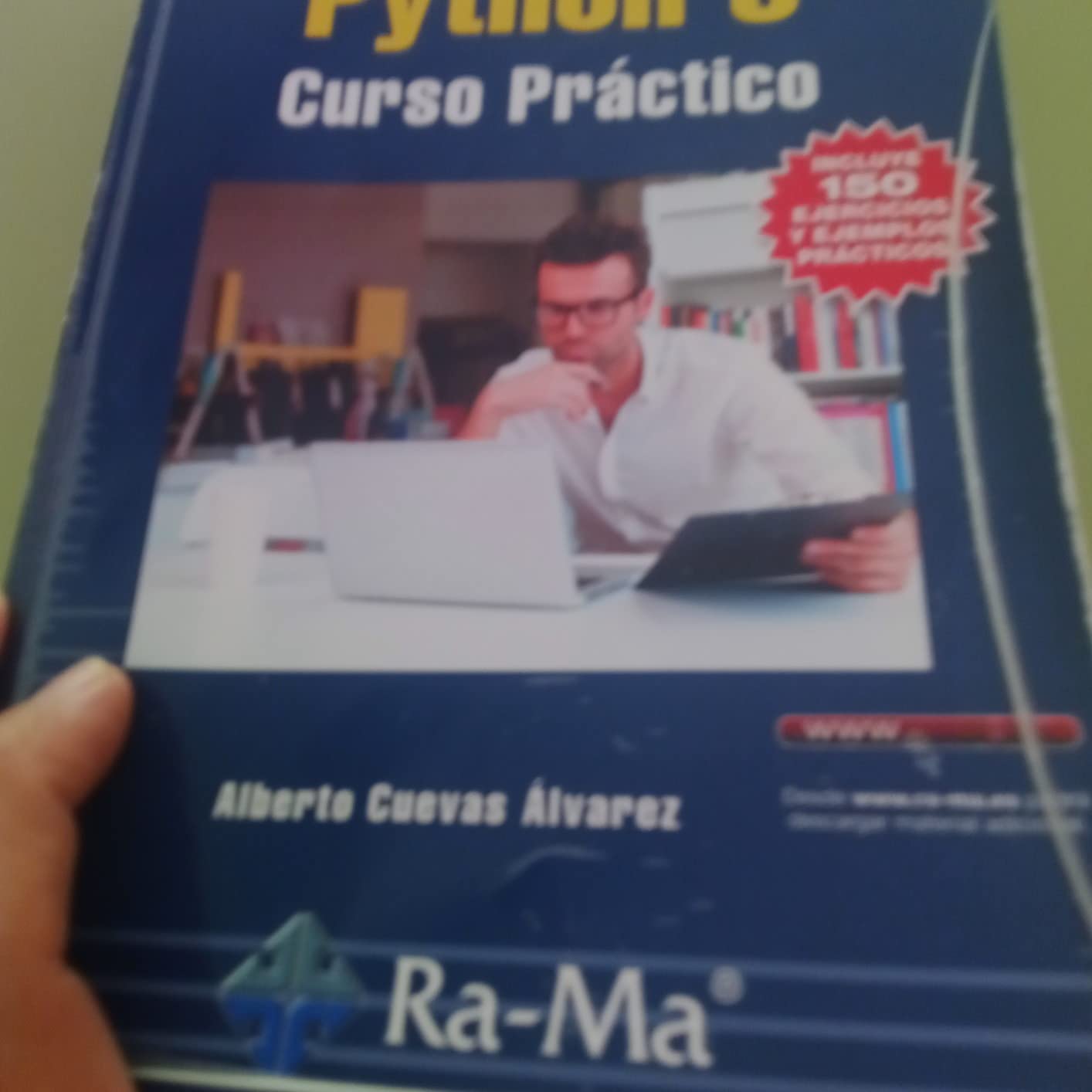 Python 3. Curso Practico (MANUAL PRACTICO) : Cuevas Alvárez, Alberto, Antonio García Tome ...