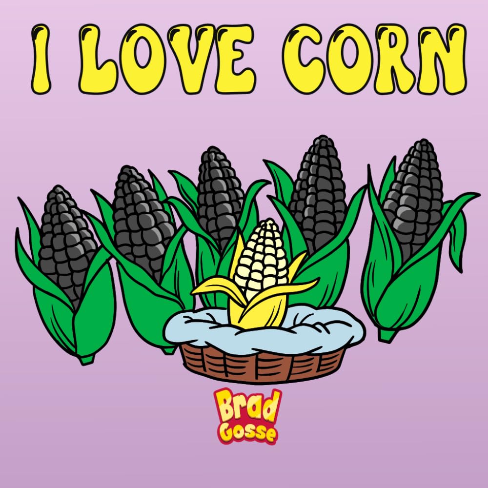 I Love Corn (Rejected Children's Books): Gosse, Brad: 9798861345408 ...