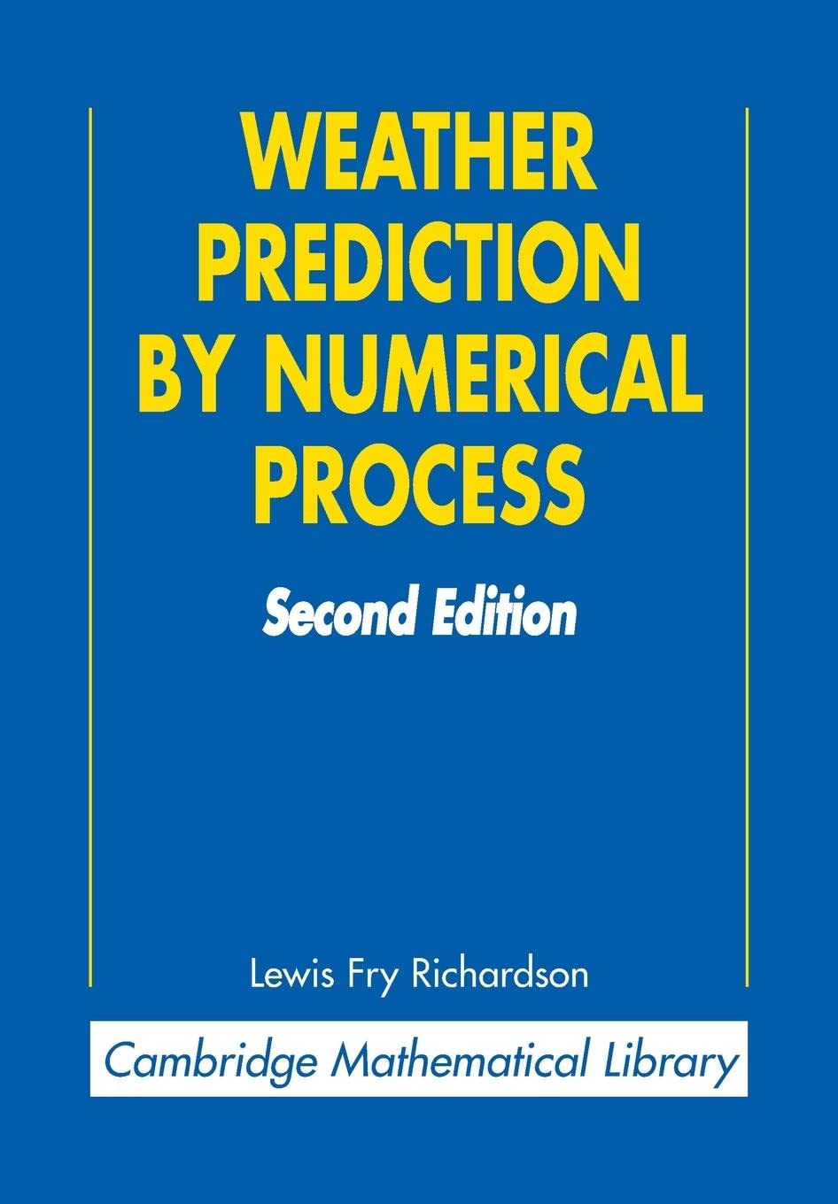 Weather Prediction by Numerical Process (Cambridge Mathematical Library ...