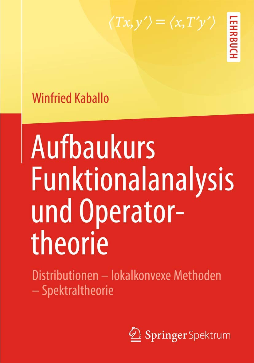 Aufbaukurs Funktionalanalysis und Operatortheorie: Distributionen ...