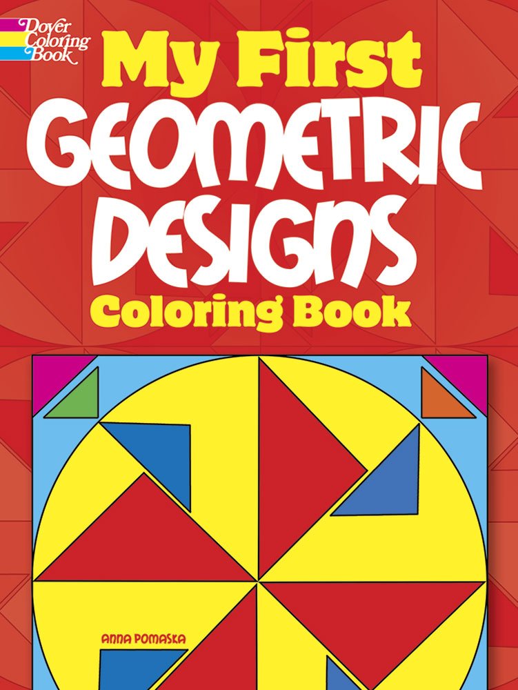 My First Geometric Designs Coloring Book (Dover Design Coloring Books ...