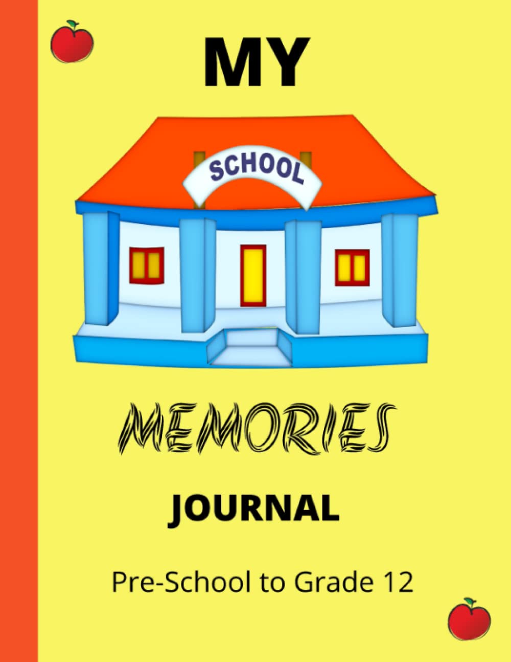 My School Memories Journal: Pre-School to Grade 12: O'Neal, Cynthia L ...