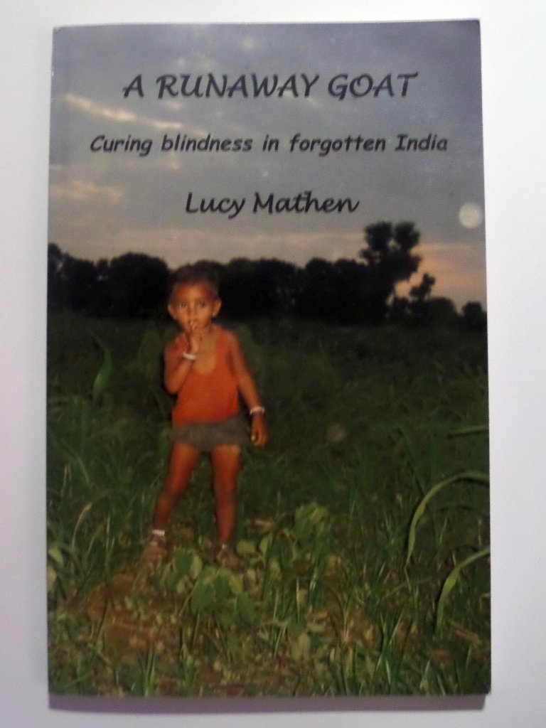 A Runaway Goat: Curing Blindness in Forgotten India: Amazon.co.uk ...