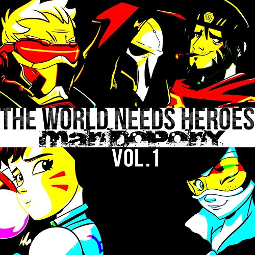 Amazon Music UnlimitedでMandoPonyのThe World Needs Heroes, Vol. 1を