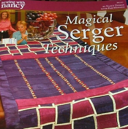 Magical Serger Techniques: Nancy Zieman: Amazon.com: Books