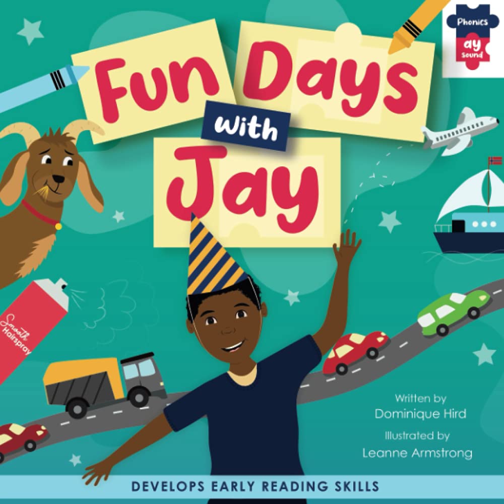 Fun Days with Jay (Phonics ay sound): Hird, Dominique: 9781739914400 ...