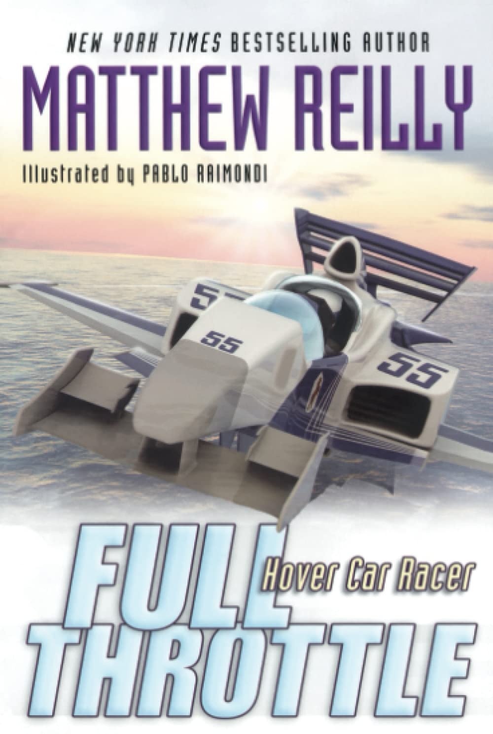 Full Throttle (Hover Car Racer): Reilly, Matthew: 9781416902287: Amazon ...