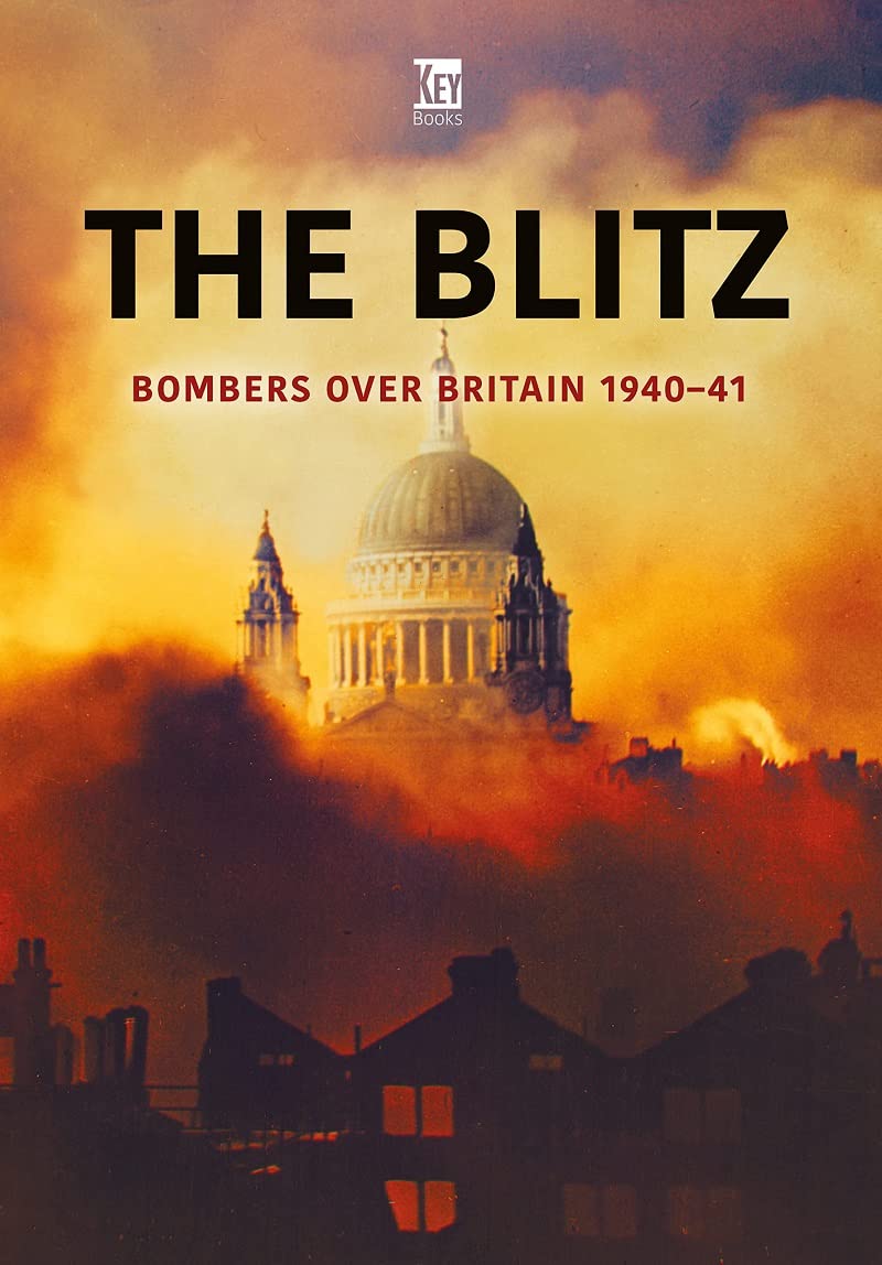 The Blitz: Bombers over Britain 1940–41: Key Publishing: 9781802822090 ...