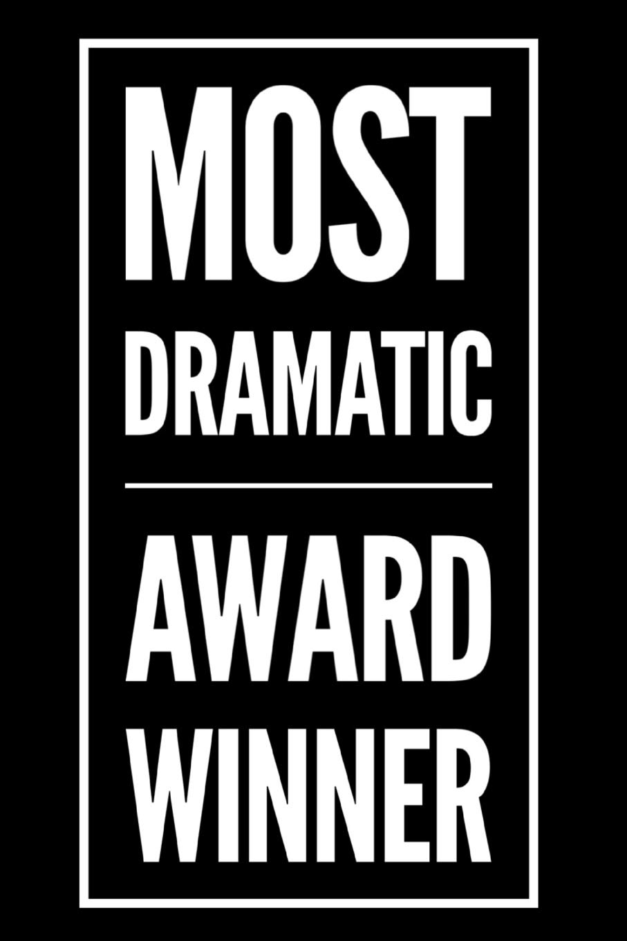 Most Dramatic Award Winner: 110-Page Blank Lined Journal Funny Office ...