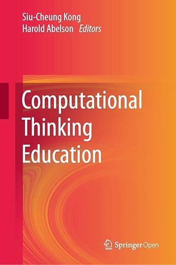 Computational Thinking Education : Kong, Siu-Cheung, Abelson, Harold: Amazon.ie: Books