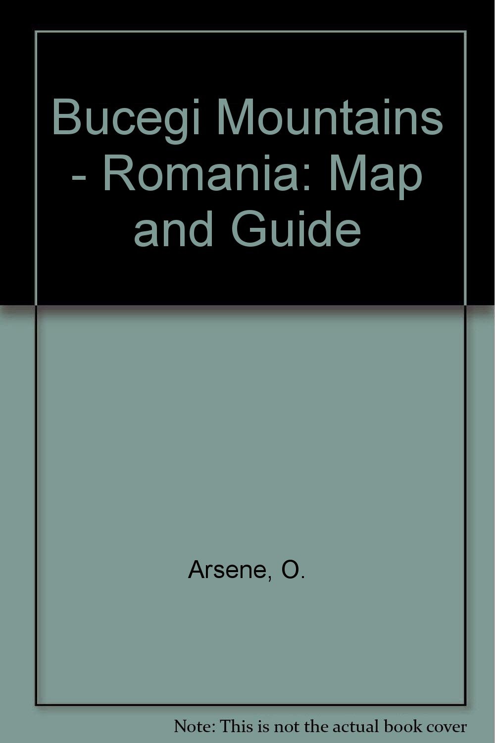 Bucegi Mountains - Romania: Map and Guide : Arsene, O.: Amazon.de: Bücher