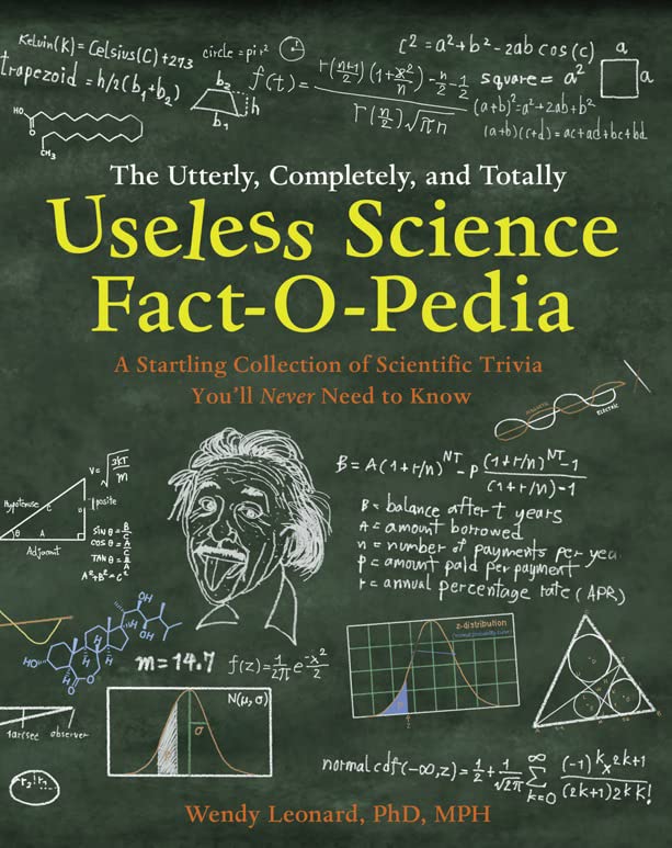 The Utterly, Completely, and Totally Useless Science Fact-O-Pedia ...