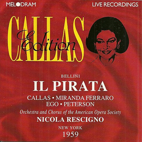 Bellini, Callas, Ferraro, Rescigno - Il Pirata - Amazon.com Music