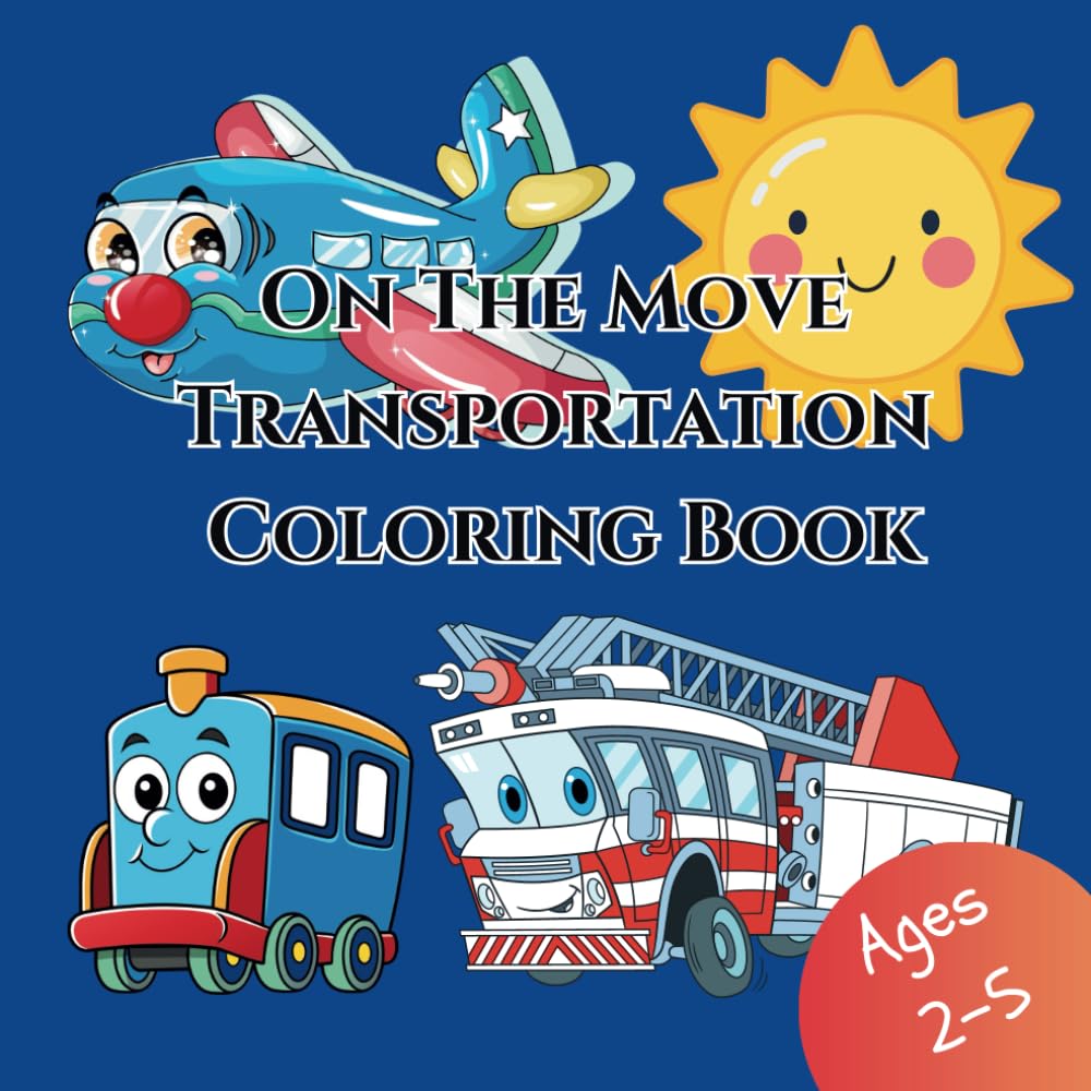 On The Move Transportation Coloring Book: Cronkrite, Ellen ...