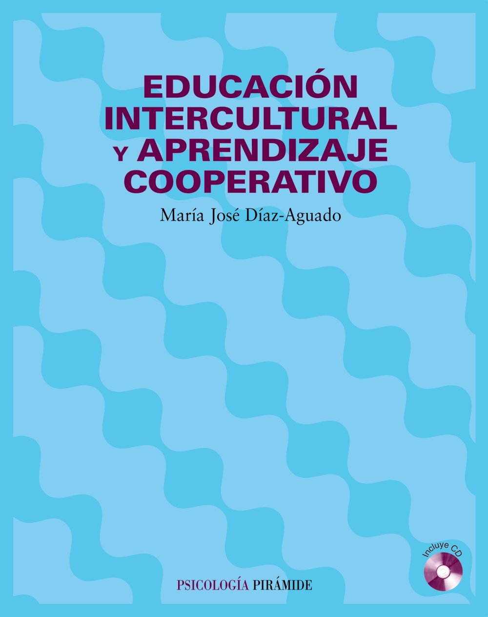 Educación intercultural y aprendizaje cooperativo : Díaz-Aguado, María ...