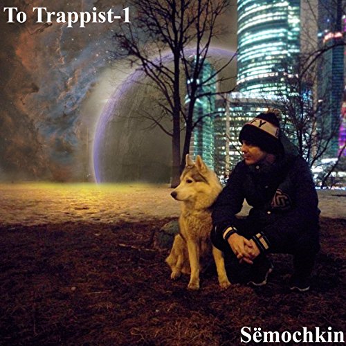 Amazon.com: To Trappist-1 : Semochkin: Digital Music