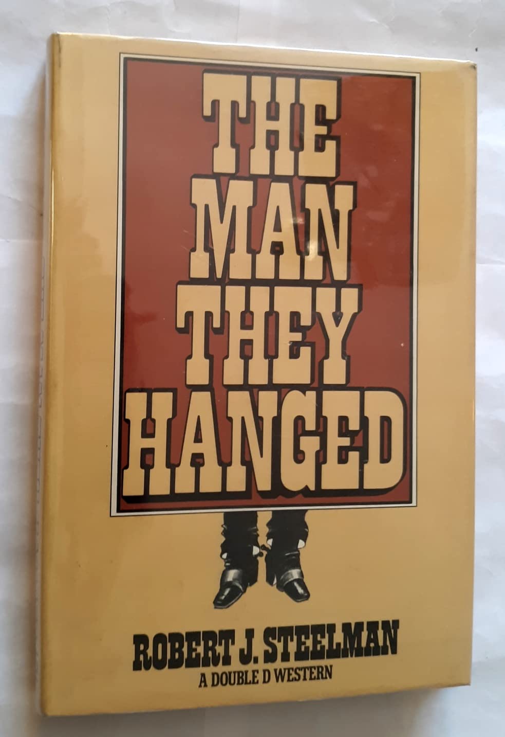 The man they hanged: Steelman, Robert J: 9780385158299: Amazon.com: Books