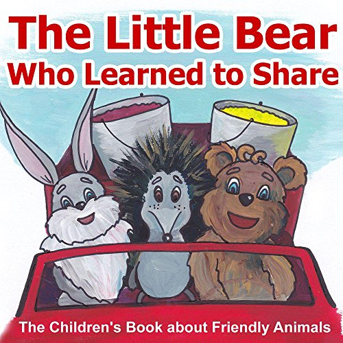 Children's Books: The Little Bear Who Learned to Share: (Animal ...