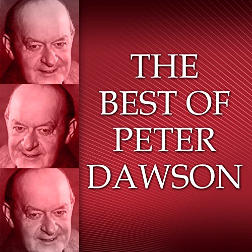 The Best Of Peter Dawson [Explicit] by Peter Dawson on Amazon Music ...