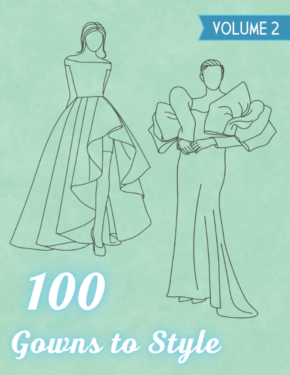 Amazon.com: 100 Gowns To Style: Volume 2: Lovely Dresses Adult Fashion ...