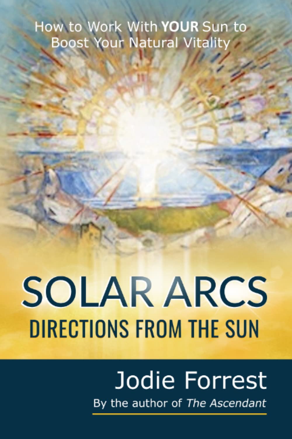 Solar Arcs: Directions from the Sun: Amazon.co.uk: Forrest, Jodie ...