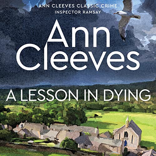A Lesson in Dying: Inspector Ramsay, Book 1 (Audio Download): Ann ...