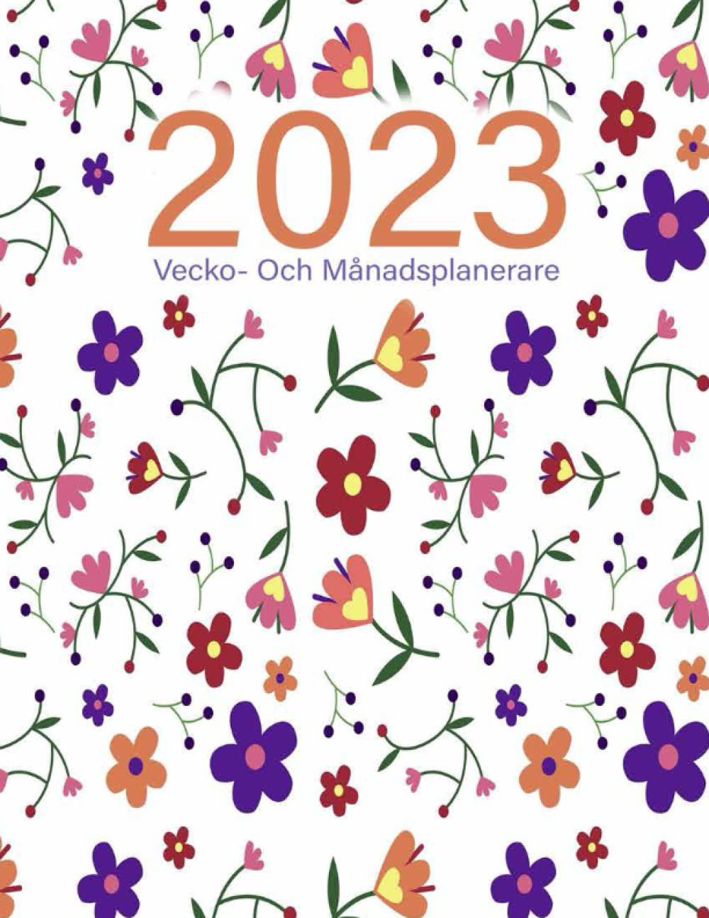Kalender 2023 Planerare 2023 Vecko Och Manadsplanerare Daglig Veckovis ...