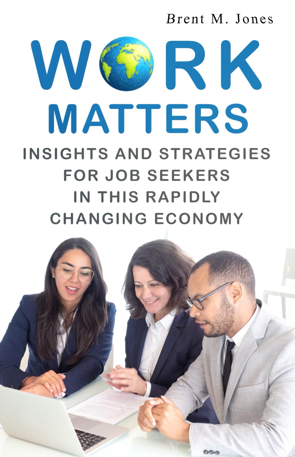 Work Matters: Insights & Strategies for Job Seekers in a Rapidly ...