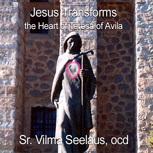 Jesus Transforms: The Heart of Teresa of Avila (Audio Download): Sr ...