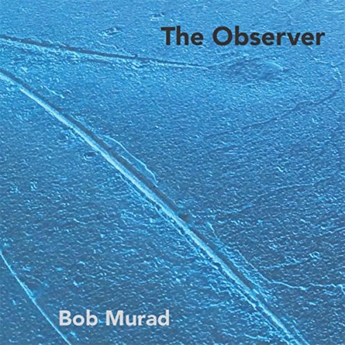 Amazon.com: The Observer : Bob Murad: Digital Music