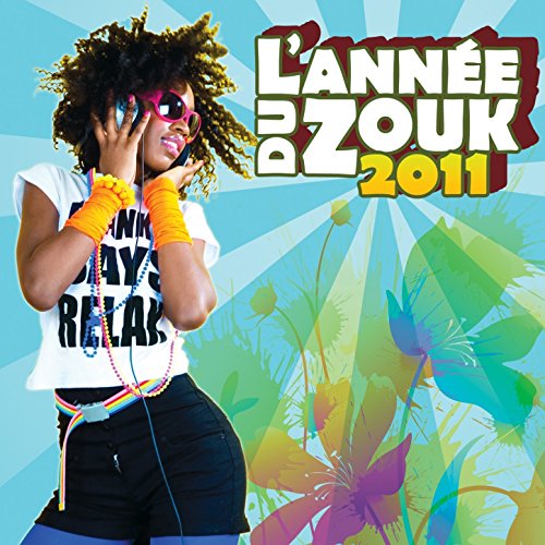 L'année du zouk 2011 by VARIOUS ARTISTS on Amazon Music - Amazon.co.uk