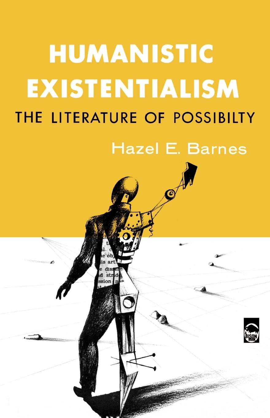 Humanistic Existentialism: The Literature of Possibility (Bison Book S ...
