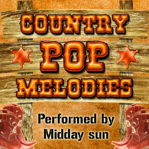 Amazon.com: Country Pop Melodies : Midday Sun: Digital Music