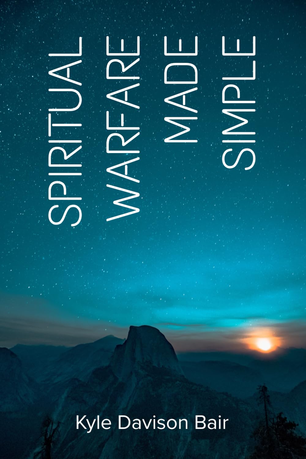 Spiritual Warfare Made Simple: Bair, Kyle Davison: 9798867036805: Amazon.com: Books