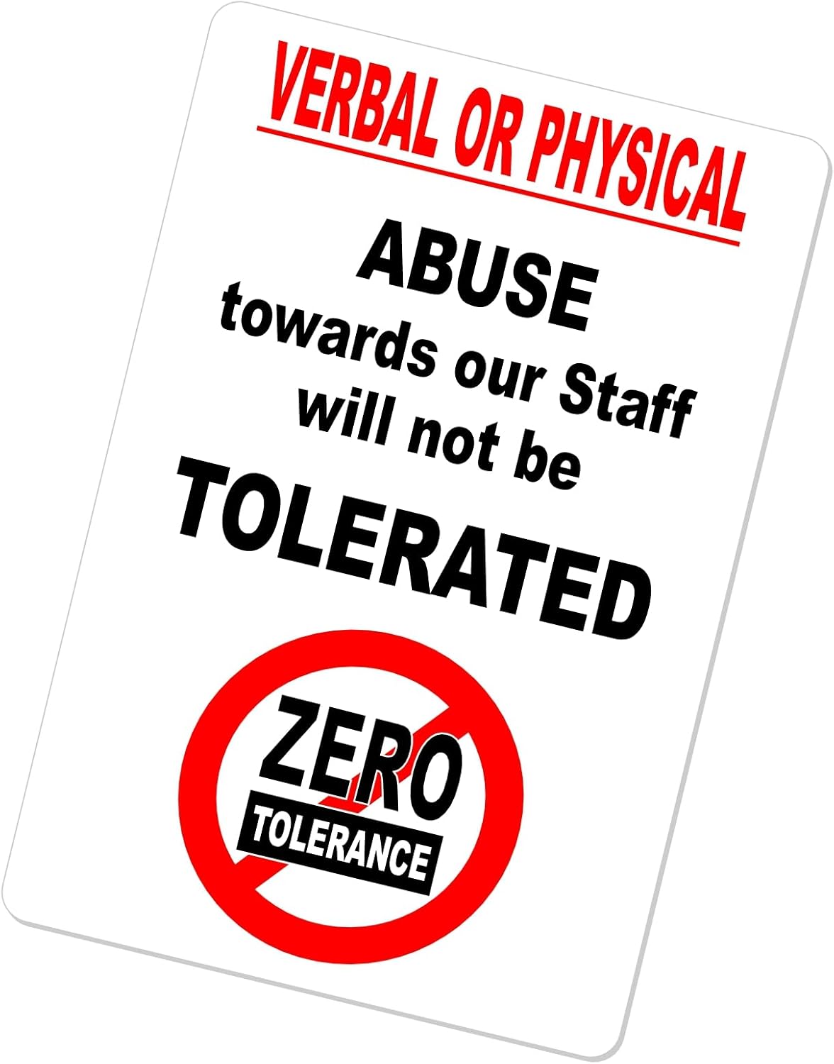 METAL Aluminium Sign Verbal or Physical Abuse Towards Our Staff Will ...