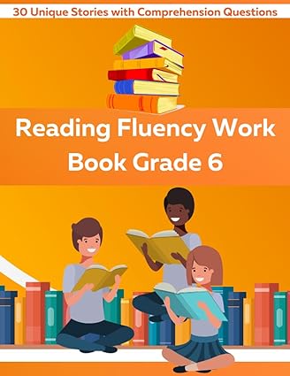 Reading Fluency Workbook Grade 6: 30 Unique Stories with Comprehension ...