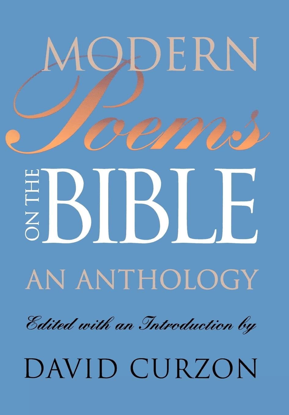 Modern Poems on the Bible: An Anthology: Curzon, David: 9780827609198 ...