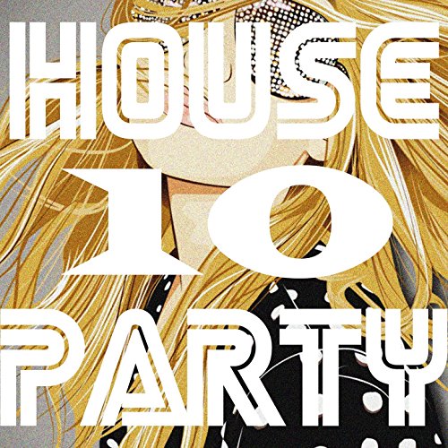 Écouter House Party, Vol. 10 par VARIOUS ARTISTS sur Amazon Music Unlimited