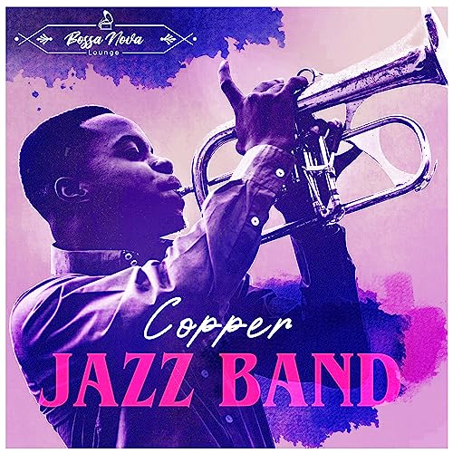 Amazon Music - Bossa Nova LoungeのCopper Jazz Band - Amazon.co.jp