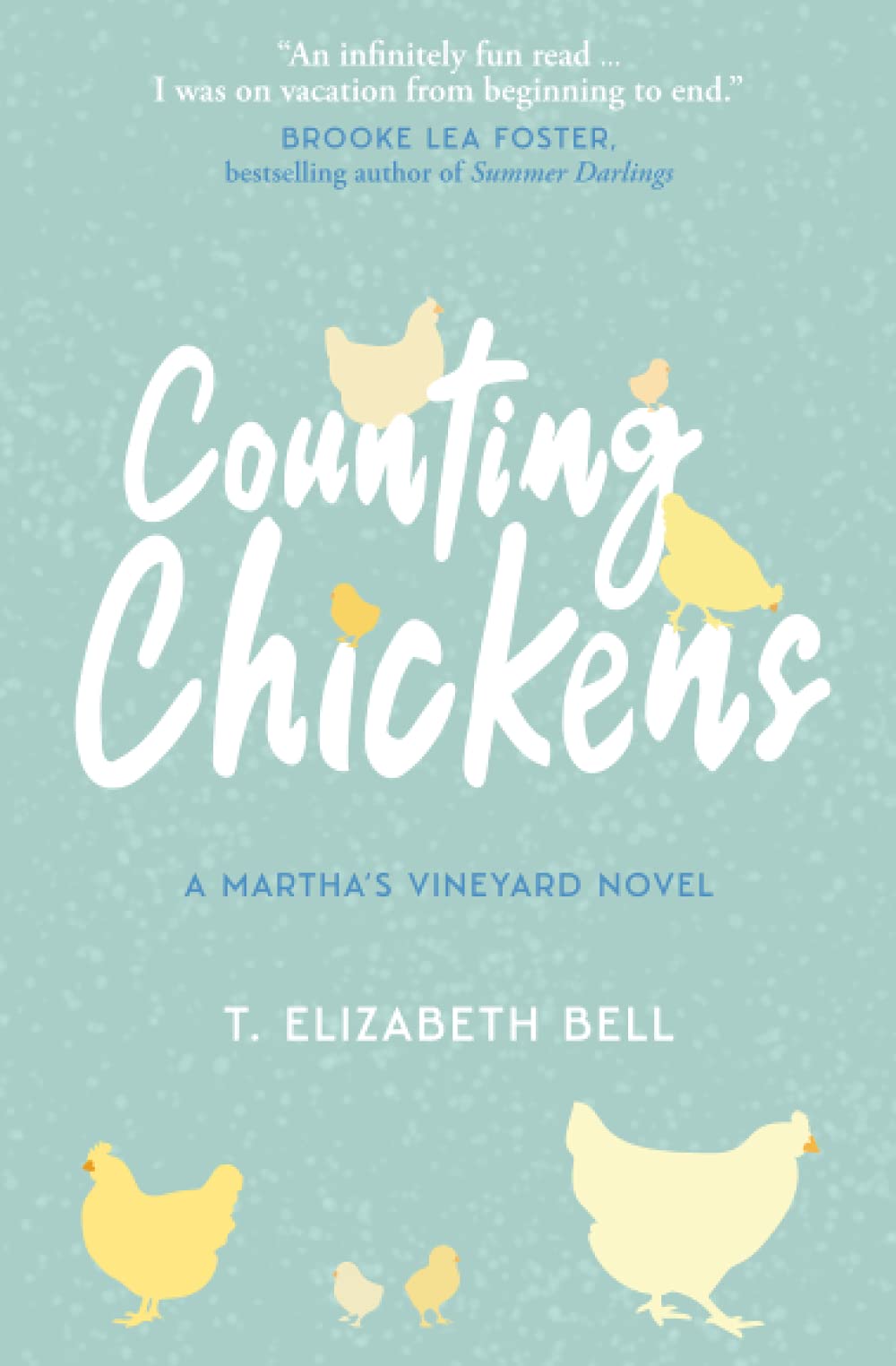 Counting Chickens: A Martha's Vineyard Novel: Bell, T. Elizabeth ...