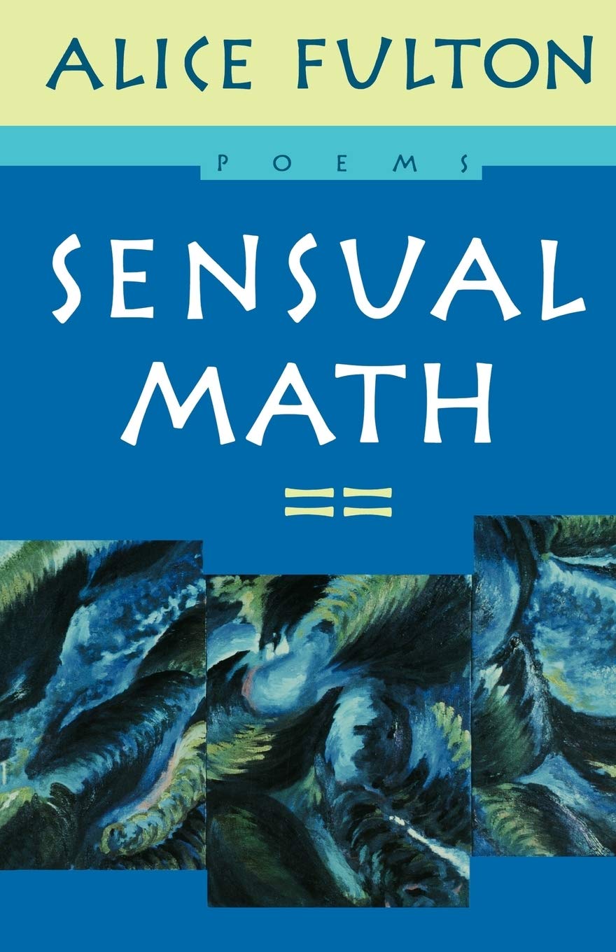 Sensual Math: Poems: Fulton, Alice: 9780393314458: Amazon.com: Books