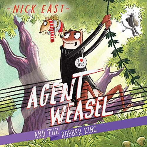 Agent Weasel and the Highway Hedgehog: Agent Weasel, Book 4 (Audio Download): Nick East, Hodder ...