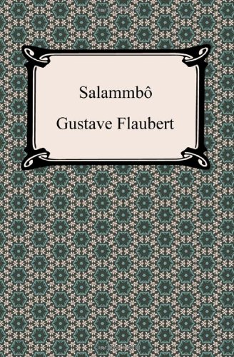 Salammbo: Flaubert, Gustave: 9781420944280: Amazon.com: Books