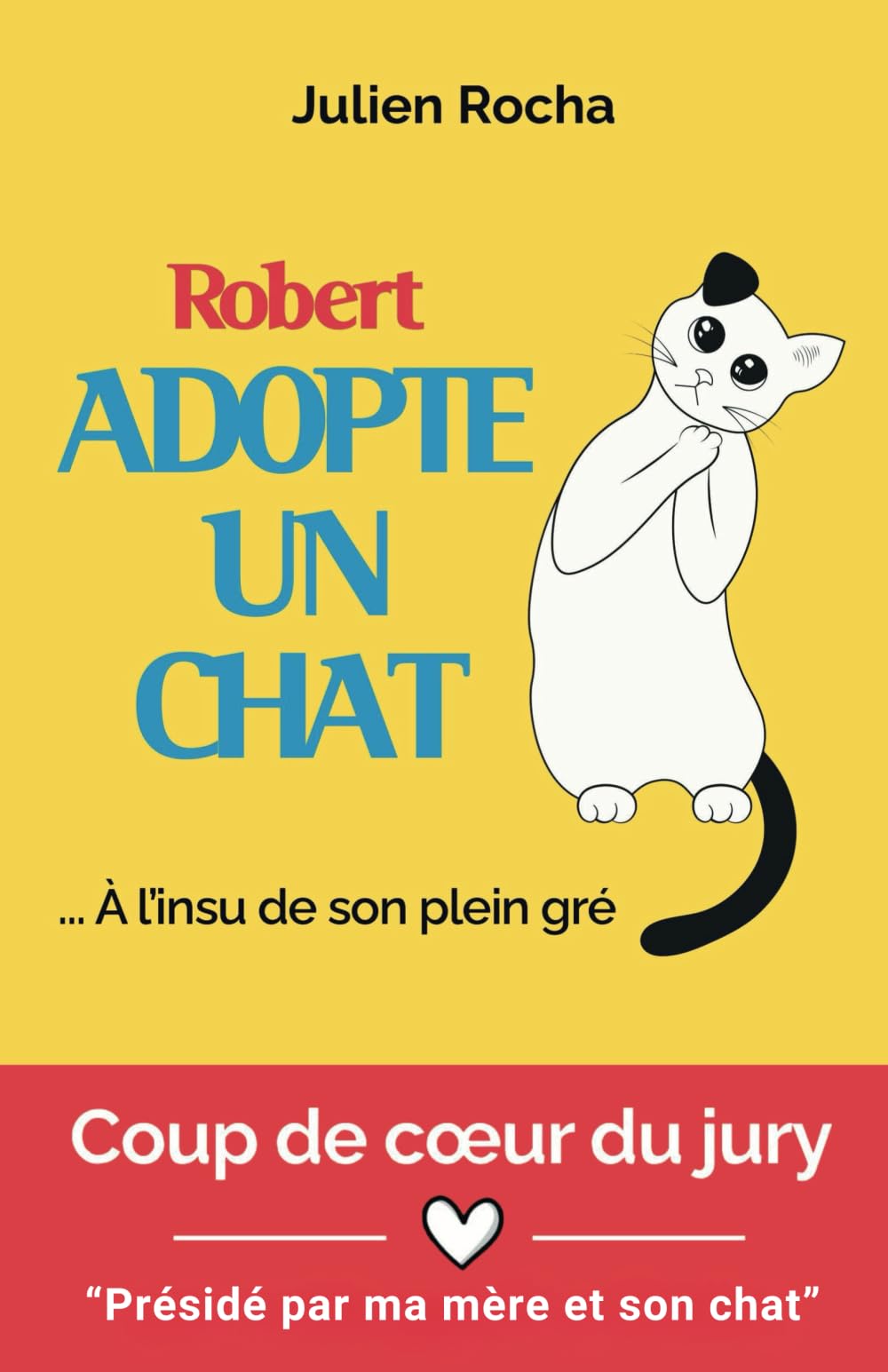 Amazon.fr - Robert adopte un chat... À l'insu de son plein gré: Un ...