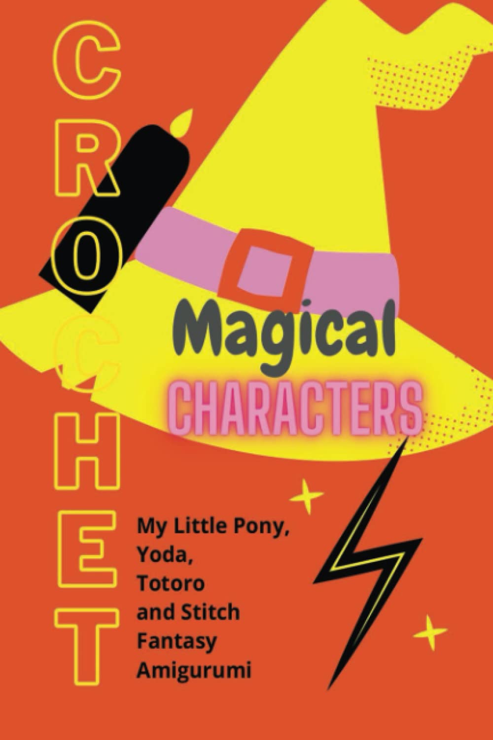 Buy Magical Characters Crochet:My Little Pony, Yoda, Totoro and Stitch ...