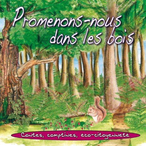 Reproducir Promenons-nous dans les bois (Contes, comptines, éco ...